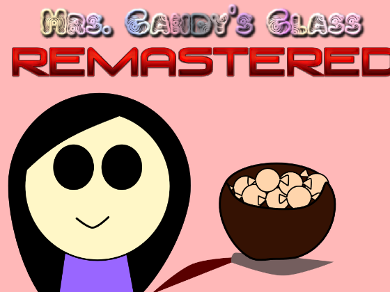 Mrs. Candy's Class: Remastered by @CallmeBlue25 /Scratch project hosted ...